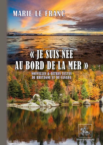 "Je suis née au bord de la mer". nouvelles et autres textes de Bretagne ...
