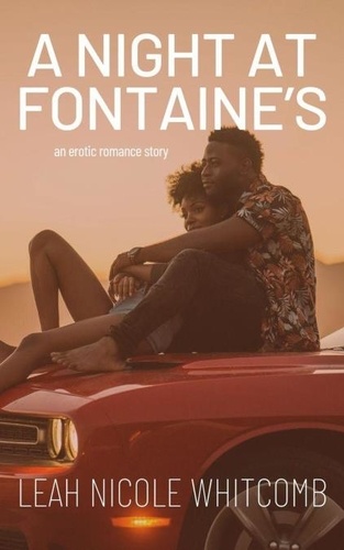 A Night at Fontaine's: A Spicy Romance Short de Leah Nicole Whitcomb ...