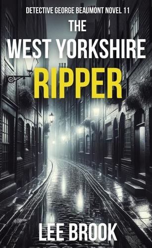 The West Yorkshire Ripper - Detective George... de Lee Brook - ePub ...