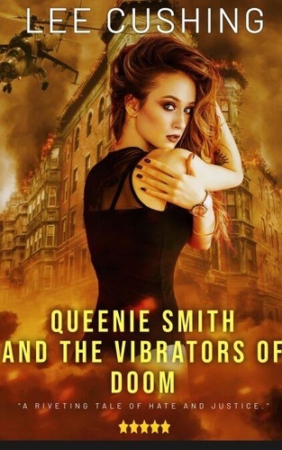 Queenie Smith And The Vibrators Of Doom - Girls... de Lee Cushing - ePub - Ebooks - Decitre