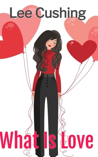 What Is Love? - Lee Cushing - Ebooks - Furet du Nord