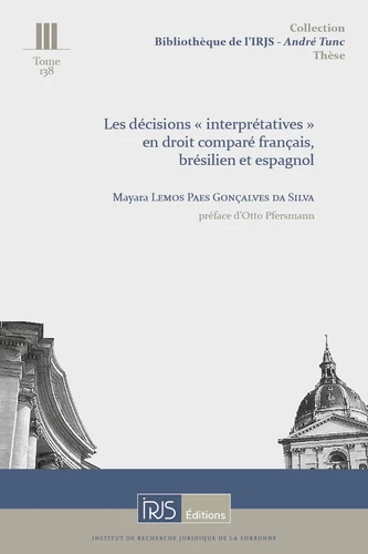 Les décisions "interprétatives" en droit comparé français, brésilien et ...