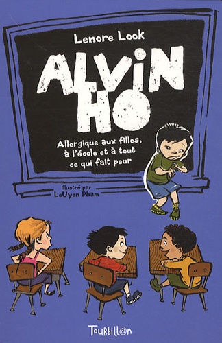 Alvin Ho - Allergique aux filles, à l'école et... de Lenore Look ...