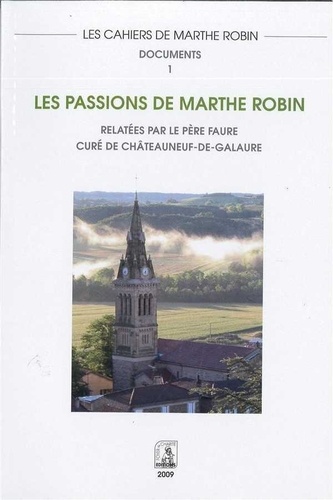 Les passions de Marthe Robin - Documents 1 de Léon Faure - Livre - Decitre