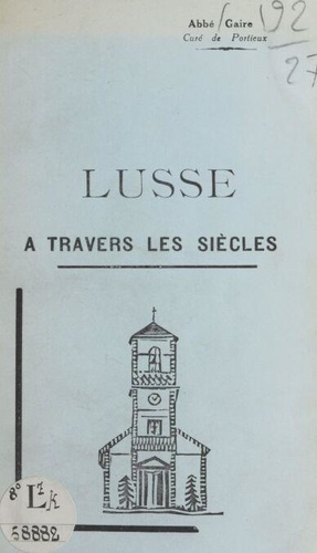 Lusse à travers les siècles de Léon Gaire - PDF - Ebooks - Decitre