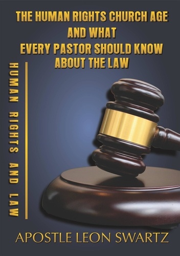 The Human Rights Church Age and What Every Pastor... de Leon Redvise ...