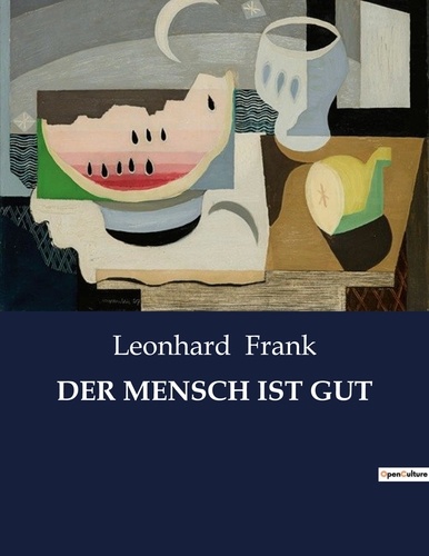 Der mensch ist gut de Leonhard Frank - Livre - Decitre