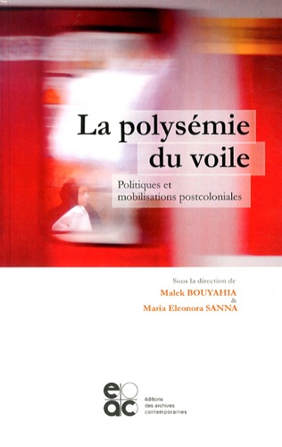 La polysémie du voile - Politiques et... de Malek Bouyahia - Livre ...