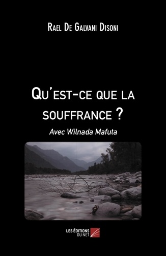 Qu'est-ce que la souffrance ? - Avec Wilnada... de Rael de galvani ...