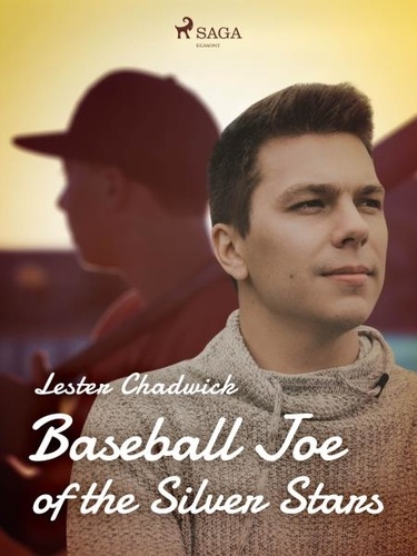 Baseball Joe of the Silver Stars de Lester Chadwick - ePub - Ebooks ...