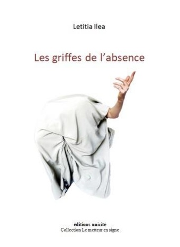 Les griffes de l'absence de Letitia Ilea - Livre - Decitre