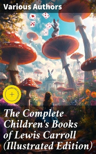 The Complete Children's Books of Lewis Carroll... - LEWIS CARROLL ...