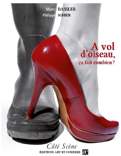 Côté Scène . À vol d'oiseau, ça fait combien ? de Marc Bassler - Poche ...