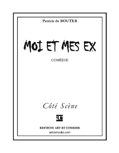 Moi et mes ex : comédie de Patrick De Bouter - Poche - Livre - Decitre
