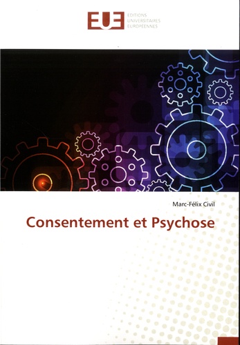 Consentement et Psychose de Marc-Félix Civil - Grand Format - Livre ...