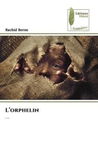 L'orphelin - ...... de Rachid Berne - Poche - Livre - Decitre