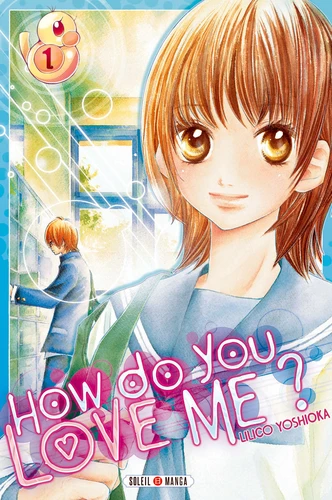 How do you love me ? Tome 1 de Lilico Yoshioka - Decitre