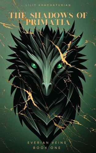 The Shadows of Primatia - Everian Veins, #1 - Lilit Khachaturian ...