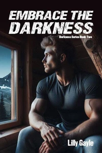 Beyond the Darkness de Lilly Gayle - Decitre