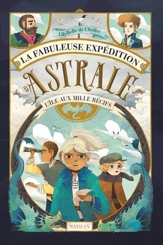 La fabuleuse expédition d'Astrale - L'île aux... - Lily-Belle de ...