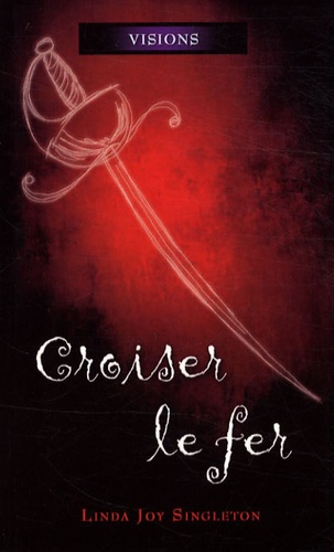 Croiser le fer de Linda Joy Singleton - Livre - Decitre