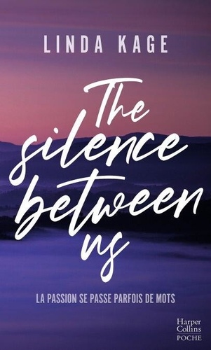 The silence between us - Le nouveau roman de... de Linda Kage - ePub ...