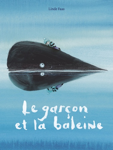 Le garçon et la baleine de Linde Faas - Album - Livre - Decitre