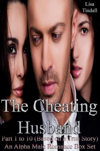 The Cheating Husband Part 1 to 10 (Based on a... de Lisa Tindall - ePub ...