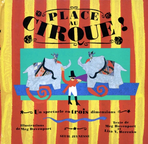Place Au Cirque ! Un Spectacle En Trois Dimensions - Lisa-V Werenko ...