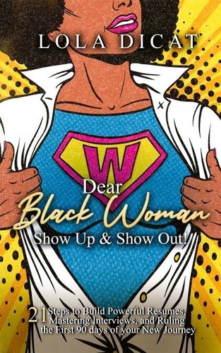 Dear Black Woman Show Up & Show Out 21 Steps... - Lola Nicole Dicat ...