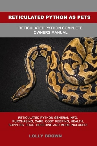 Reticulated Python as Pets de Lolly Brown - ePub - Ebooks - Decitre