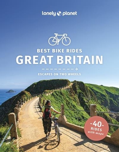 Best Bike Rides Great Britain de Lonely Planet - Grand Format - Livre - Decitre