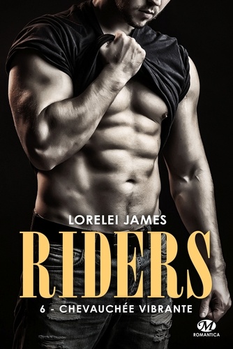 Riders Tome 6. Chevauchée vibrante - Lorelei James - Livres - Furet du Nord