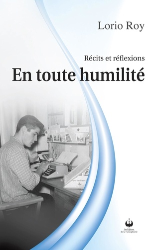 En toute humilité - Récits et réflexions de Lorio Roy - ePub - Ebooks ...