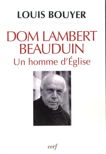 Dom Lambert Beauduin - Un homme d'Eglise de Louis Bouyer - Livre - Decitre