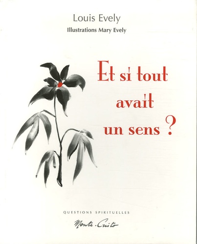 Et si tout avait un sens ? de Louis Evely - Livre - Decitre