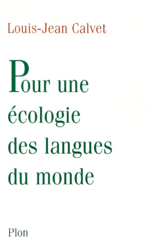 Pour une écologie des langues du monde de Louis-Jean Calvet - Livre ...