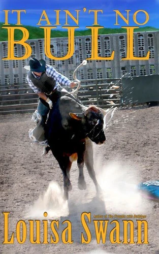 It Ain't No Bull de Louisa Swann - Decitre