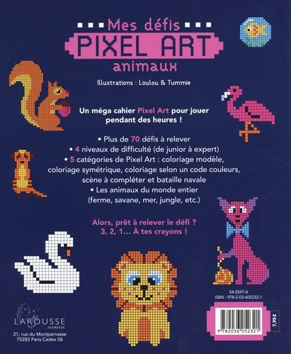 Mes défis Pixel Art Animaux - 70 défis, 4 niveaux de Loulou & Tummie ...