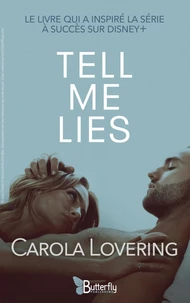 Tell me lies de Carola Lovering - Decitre