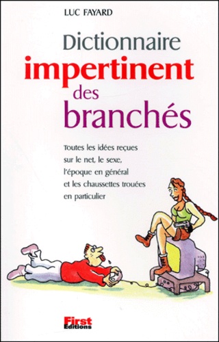 Dictionnaire impertinent des branchés. Toutes... de Luc Fayard - Livre ...