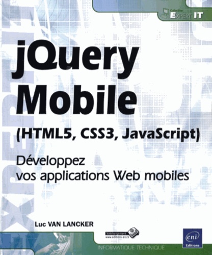 jQuery Mobile (HTML5, CSS3, JavaScript) -... de Luc Van Lancker - Livre - Decitre