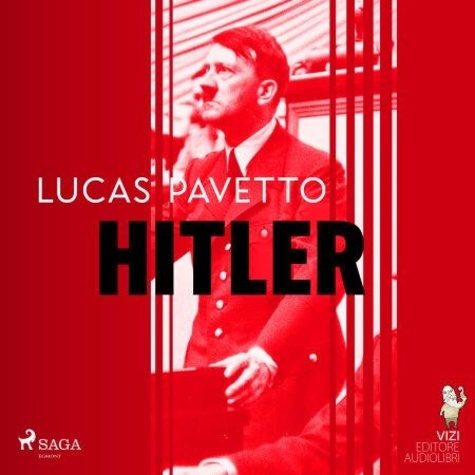 Hitler - Narodziny potwora de Lucas Pavetto - audio - Ebooks - Decitre