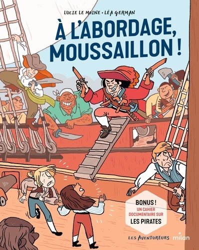 A l'abordage, moussaillon ! de Lucie Le Moine - Album - Livre - Decitre