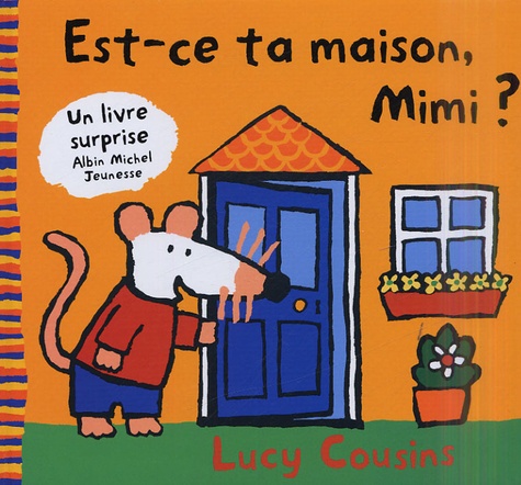 Est-ce ta maison, Mimi ? de Lucy Cousins - Album - Livre - Decitre
