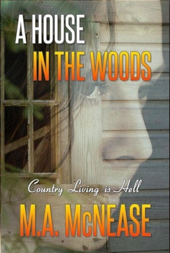 A House in the Woods - M.A. McNease - Ebooks - Furet du Nord