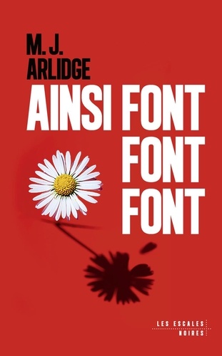 Ainsi font font font de M. J. Arlidge - Grand Format - Livre - Decitre