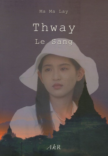 Thway - Le Sang de Ma-Ma Lay - Grand Format - Livre - Occasion - Decitre