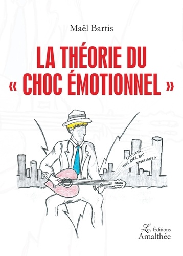 La théorie du "choc émotionnel" de Maël Bartis - Grand Format - Livre ...