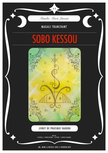 Mambo Marie Laveau 42. SOBO KESSOU pdf - Livret... de Magali Tranchant ...